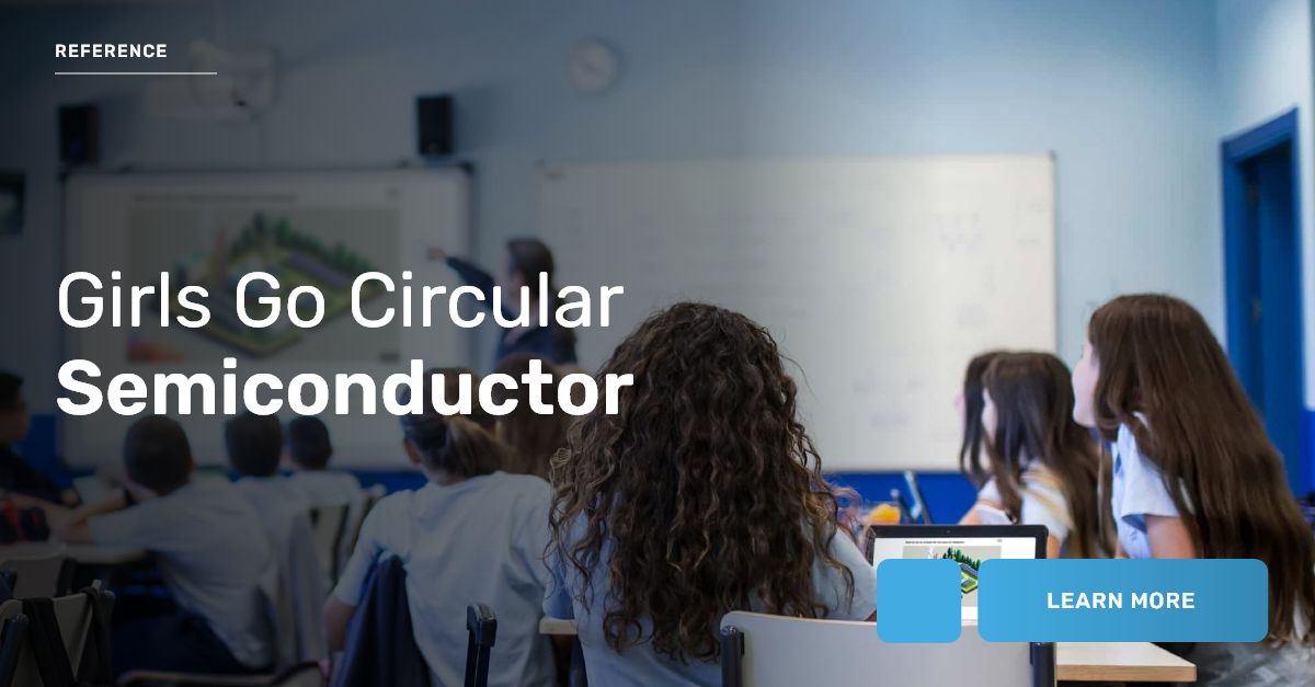 Girls Go Circular - Semiconductor
